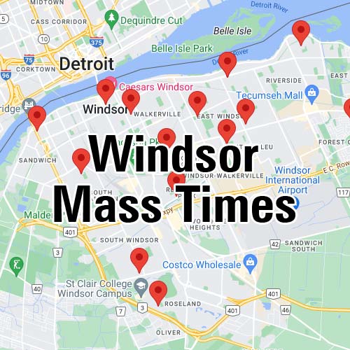 Windsor Mass Times and Catholic Churches | Find a Mass