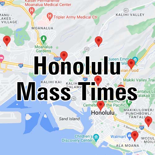 Find Mass Times in Honolulu | Search & Find Masses Nearby